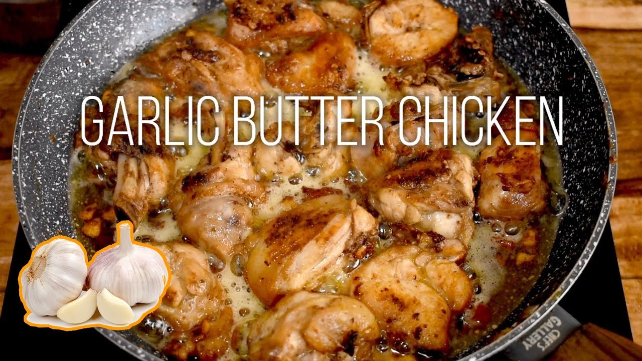GARLIC BUTTER CHICKEN RECIPE | Ulam Pinoy Recipe | Chicken Recipe ...